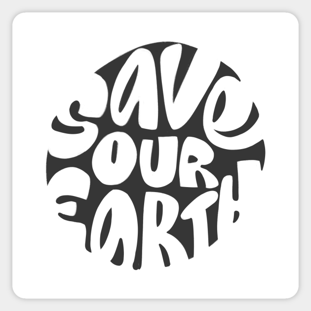 Save our earth shirt - Earth Day - Sticker | TeePublic Save our earth shirt - Earth Day - Sticker | TeePublic
